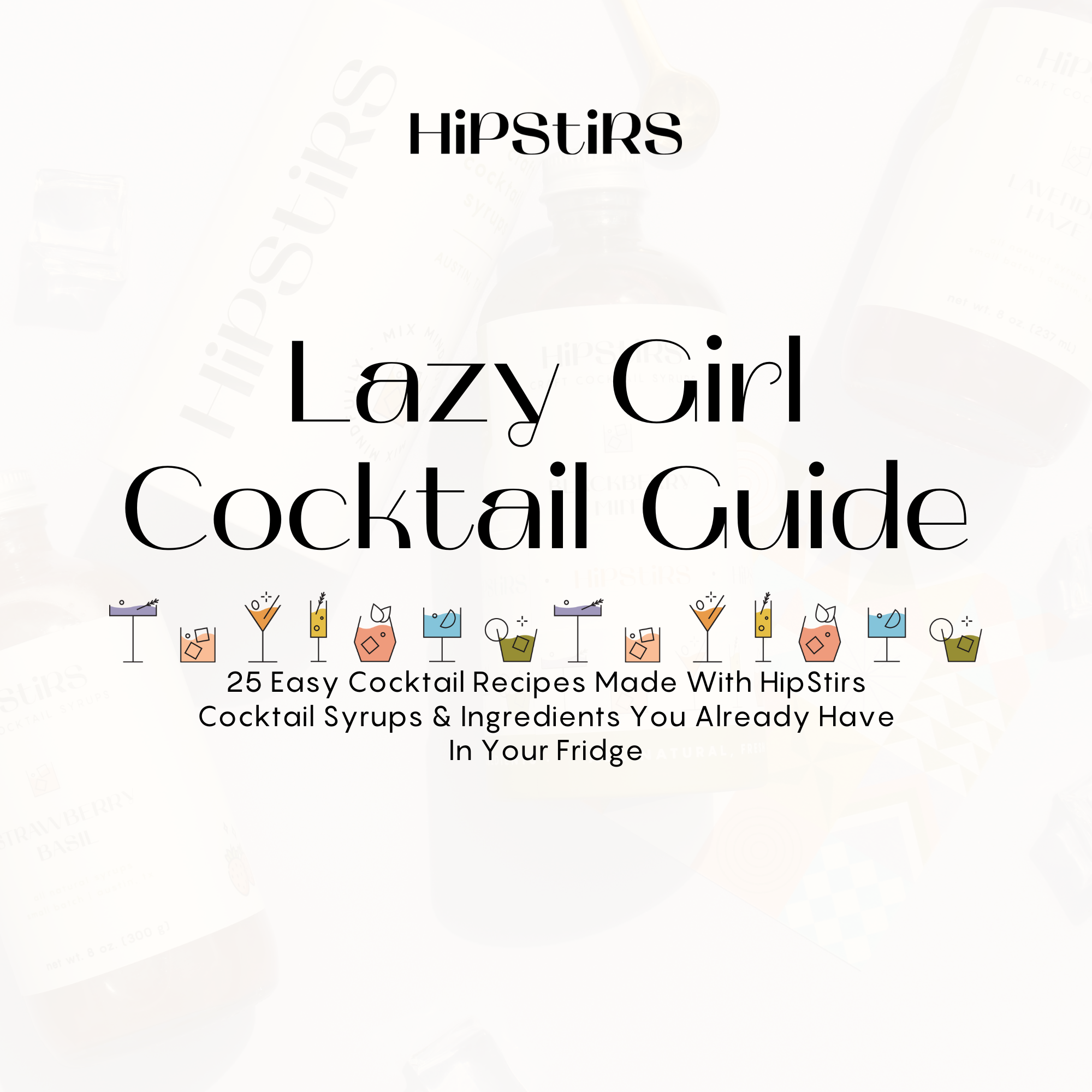 HipStirs Recipe Guide Opt-in - Hipstirs Craft Cocktails